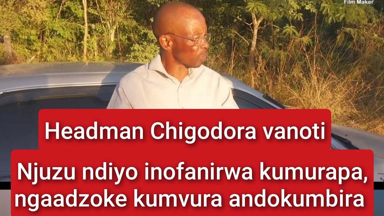 pat2: Akadanana neNjuzu: (MATAGA) Yapindirwa na Headman Chigodora ...