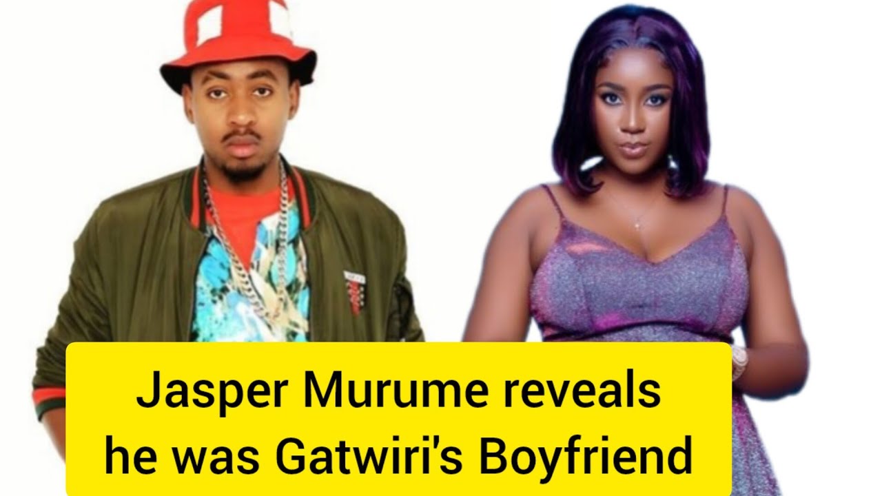 Jasper Murume reveals he was Dating with Gatwiri - YouTube