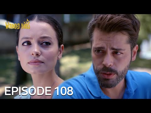 Yaralı Kuşlar | 108. Bölüm