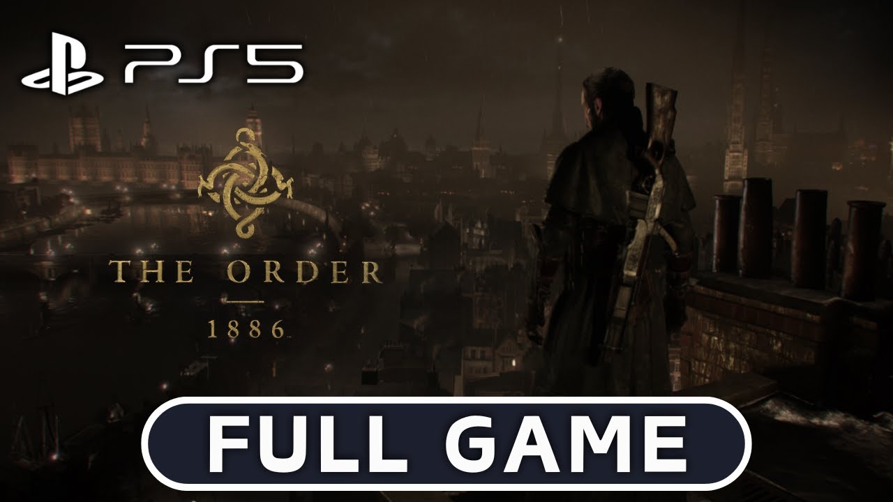 The Order 1886 Gameplay Walkthrough FULL GAME [PS5] - No Commentary ...