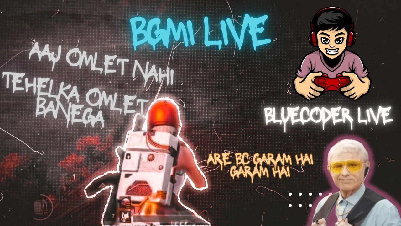 🔴 BGMI Streaming Live: Tehelka Omelet Gameplay! | Bluecoder Live - YouTube