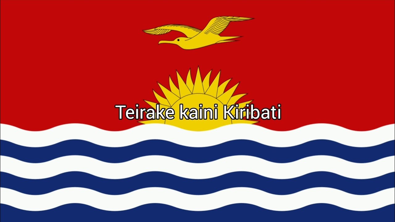 Anthem of Kiribati (GILBERTESE LYRICS) - YouTube