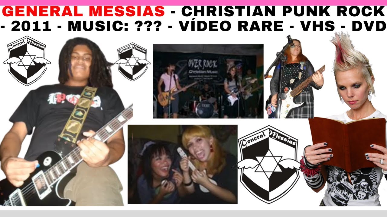 GENERAL MESSIAS - CHRISTIAN PUNK ROCK - 2011 - MUSIC: MEU PAI - VÍDEO ...