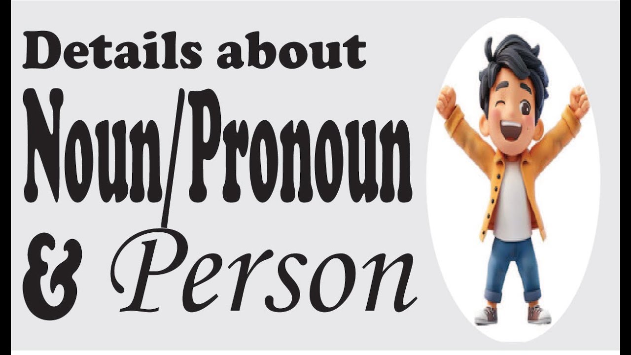 Basic Grammar: Noun, Pronoun, Person, and Number Explained! | English ...