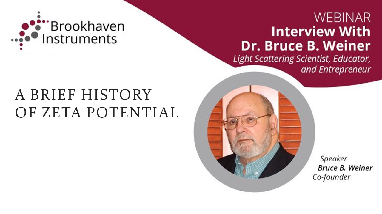 A Brief History of Zeta Potential With Dr. Bruce Weiner, Co-Founder of ...
