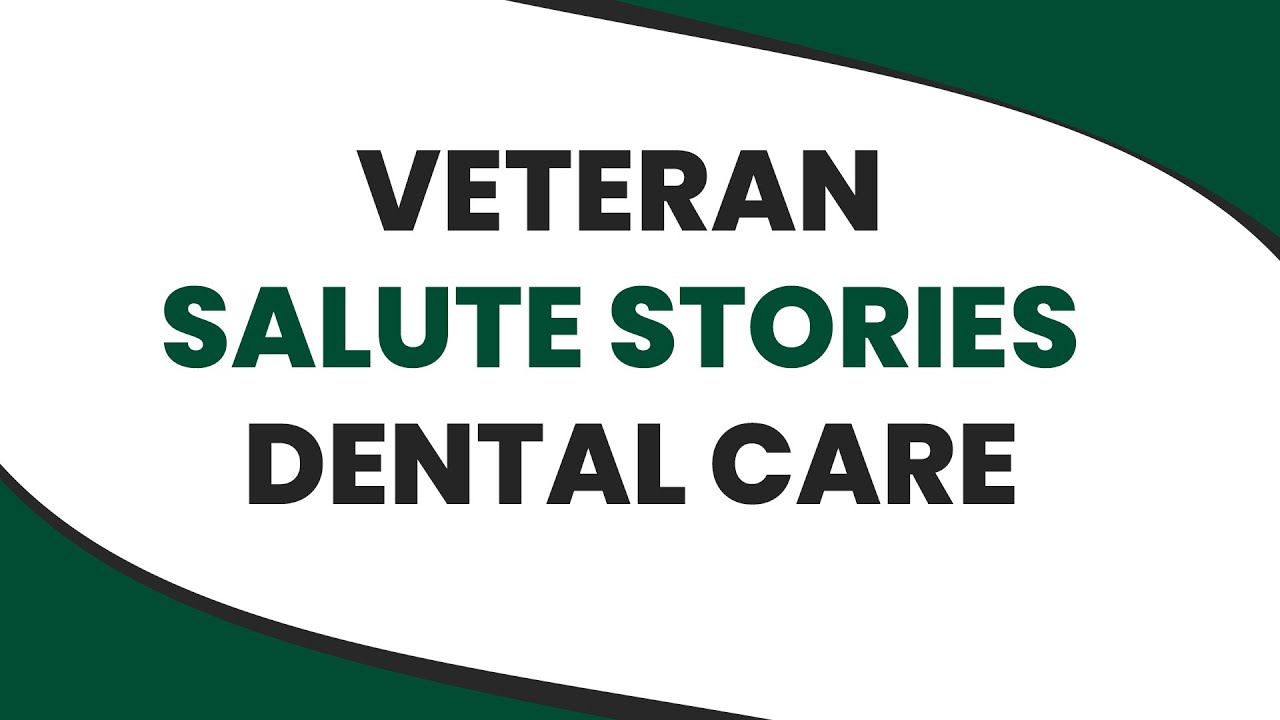 Veteran Salute Stories Dental Care with Dr. Tyler Williams & Doug ...