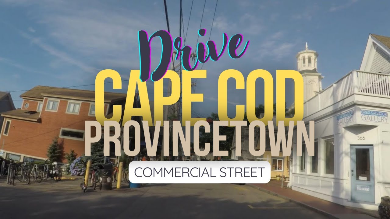 Driving Cape Cod (Route 6A to Commercial Street) Provincetown (before ...