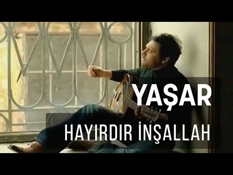 Yaşar - Hayırdır İnşallah