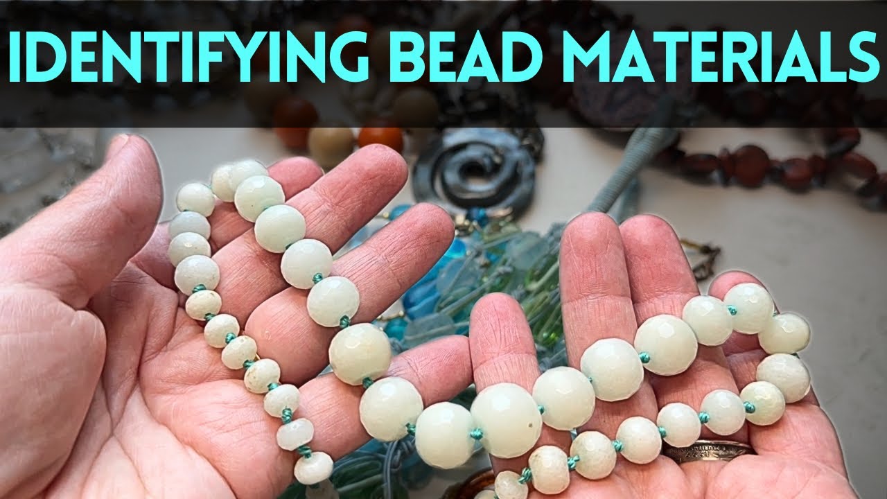 Beginner's Guide To Identifying Bead Materials- Stone, Glass, Plastic ...