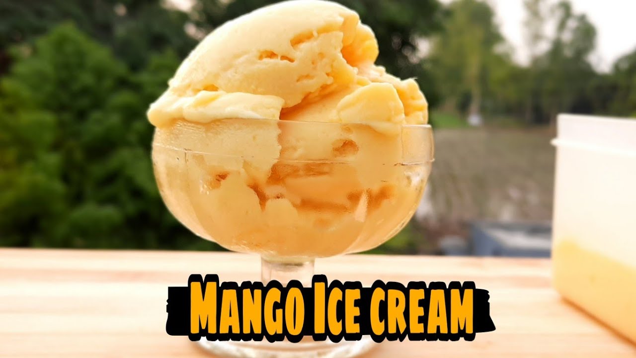 Mango Ice cream सिर्फ तीन चीज से बनाओ घर में मिनटो में तैयार - YouTube