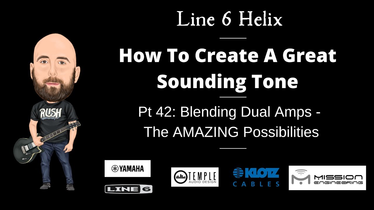 How To Create A Great Sounding Tone Pt. 42 - Using Dual Amp Models: The ...