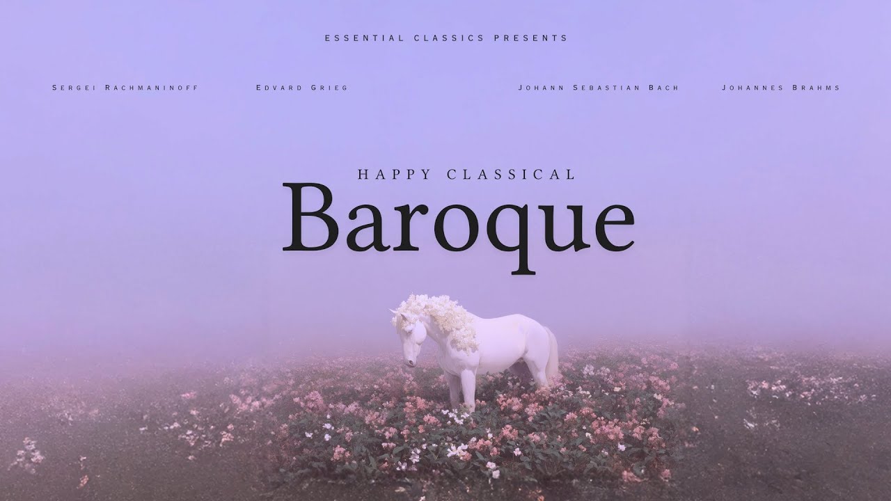 Happy Baroque - Classical Music Gems | Bach, Vivaldi, Händel... - YouTube