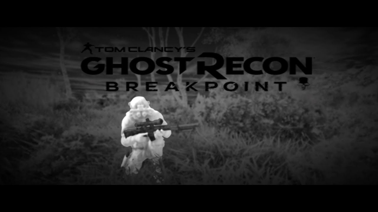 Tom Clancy's Ghost Recon Breakpoint | Night Vision | Thermals | Drone ...