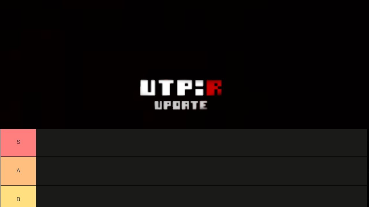 The UTPR Revamp Tierlist || Undertale Test Place Reborn - YouTube