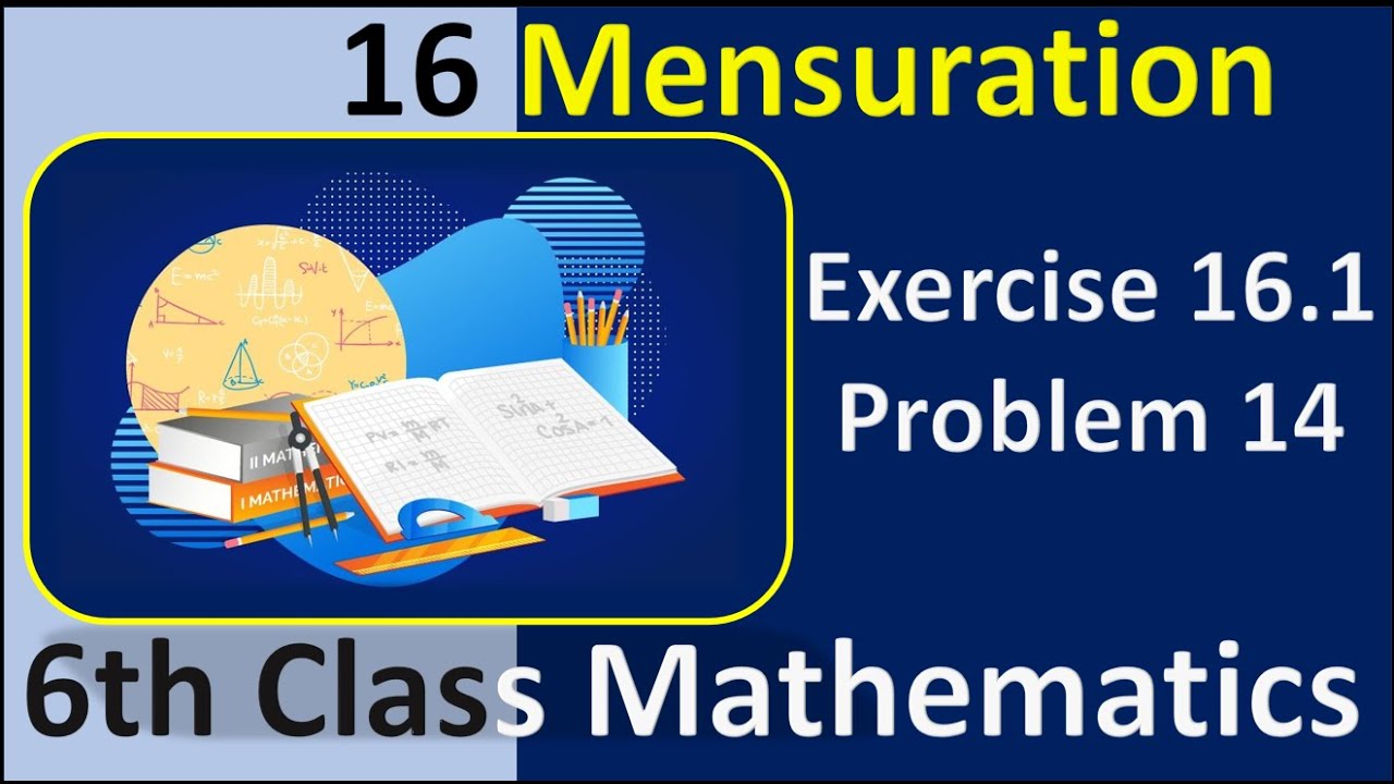 6th Class Mathematics | Chapter 16 | Mensuration | Exercise 16.1 ...