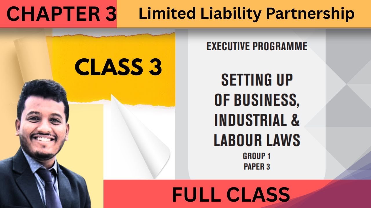 CS EXECUTIVE | Class 3|Chapter 3 |Limited Liability Partnership | LLP ...