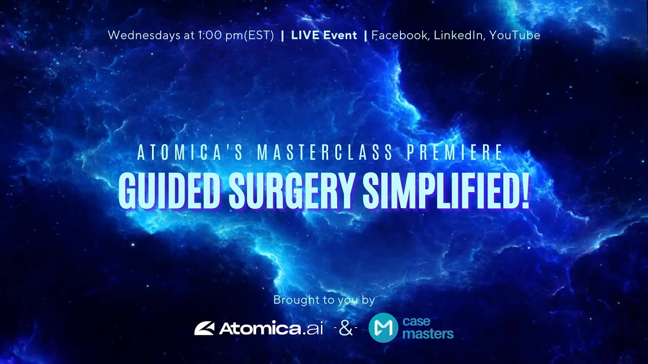 🦷 Atomica's Masterclass Premiere; Guided Surgery Simplified! - YouTube