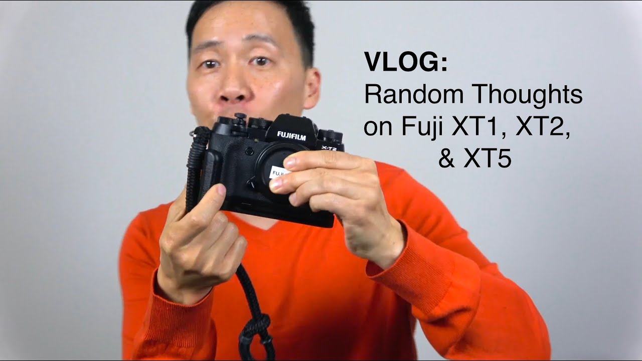 Vlog #2: Xt1, Xt2, Xt5 Camera Ramblings - YouTube