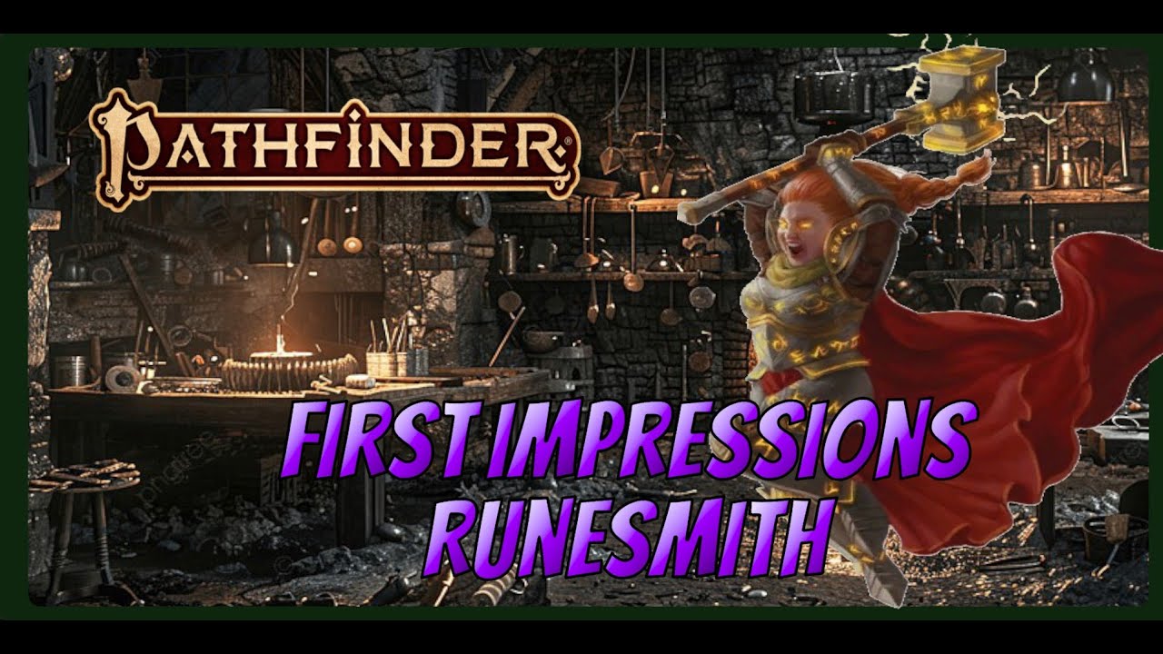 Pathfinder 2e Runesmith - First Impressions - YouTube