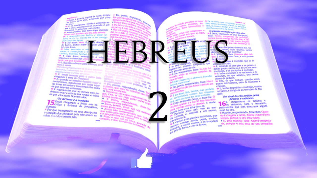 BÍBLIA - HEBREUS 2 ARA - YouTube