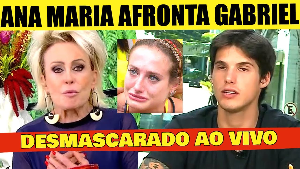 BBB23🔥Ana Maria Braga DESMASCARA Gabriel ao vivo no mais você "Você é ...
