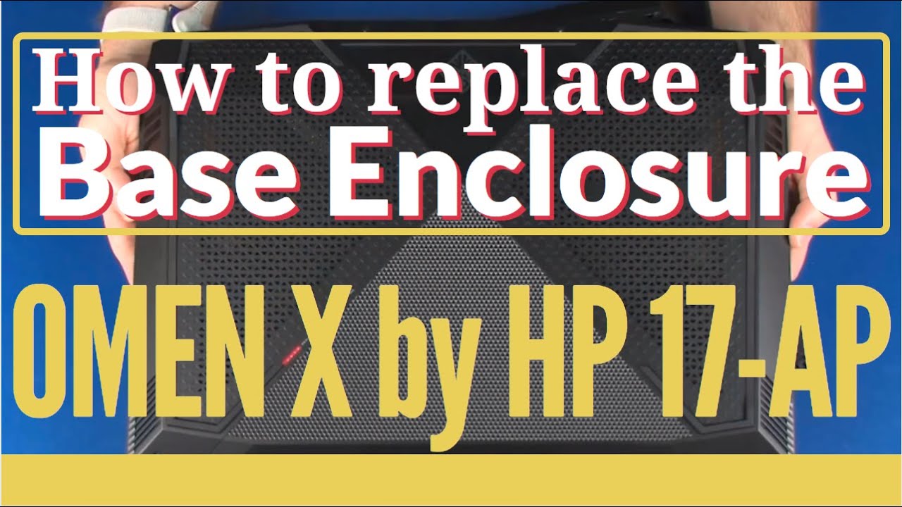 How to replace the Base Enclosure for OMEN X by HP 17-AP Series Gaming ...