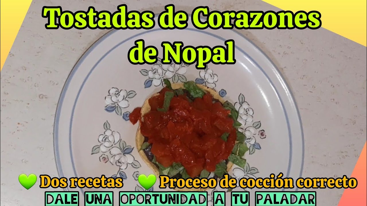Receta tradicional de comunidades Zacatecanas|| TOSTADAS de Corazones ...