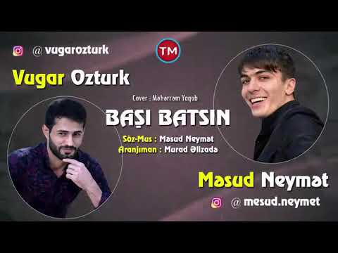 Azeri music_001(Vuqar Ozturk & Mesud Neymet- BASI BATSIN)