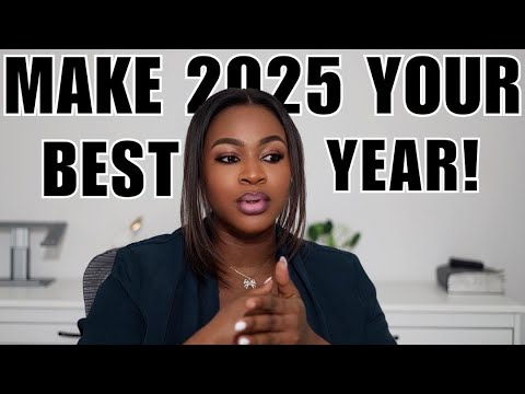 8 WAYS TO MAKE 2025 YOUR BEST YEAR YET! - YouTube