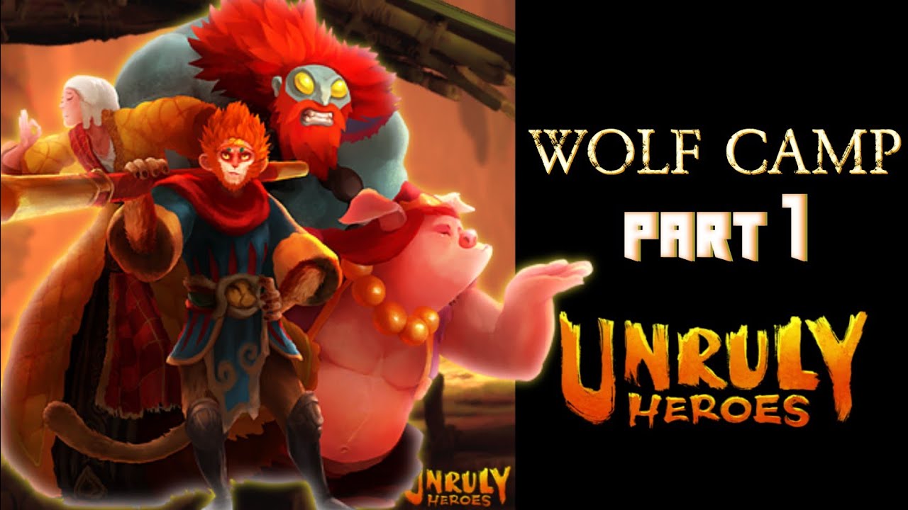 Unruly Heroes Gameplay – Wolf Camp || Android - YouTube