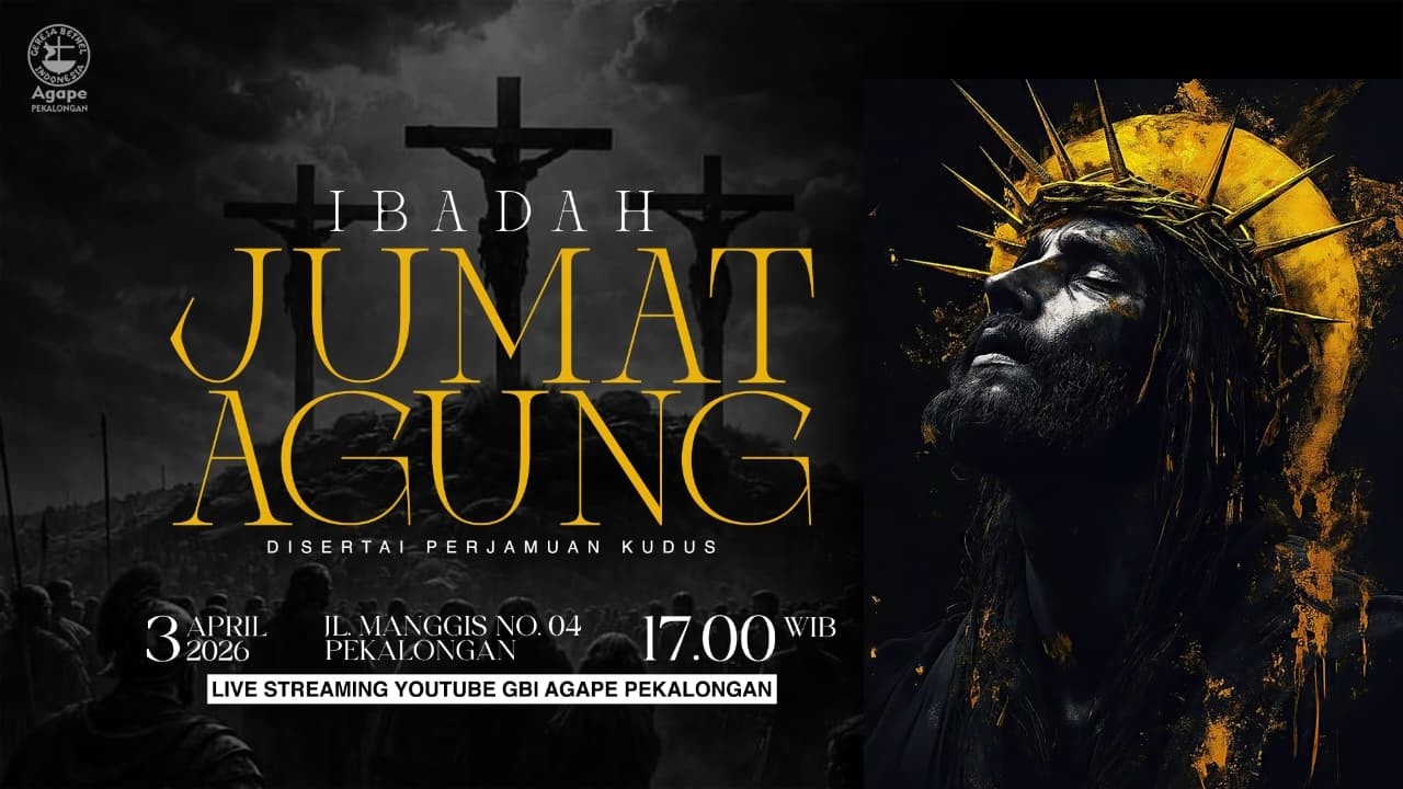 IBADAH JUMAT AGUNG 3 APRIL 2026 - GBI AGAPE PEKALONGAN - Pdp. Christian ...