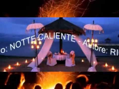 NOTTE CALIENTE - YouTube