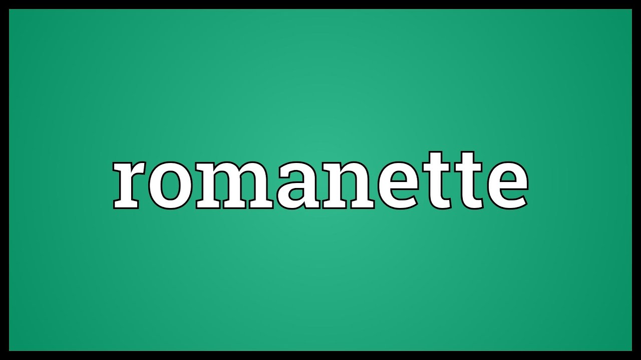Romanette Meaning - YouTube