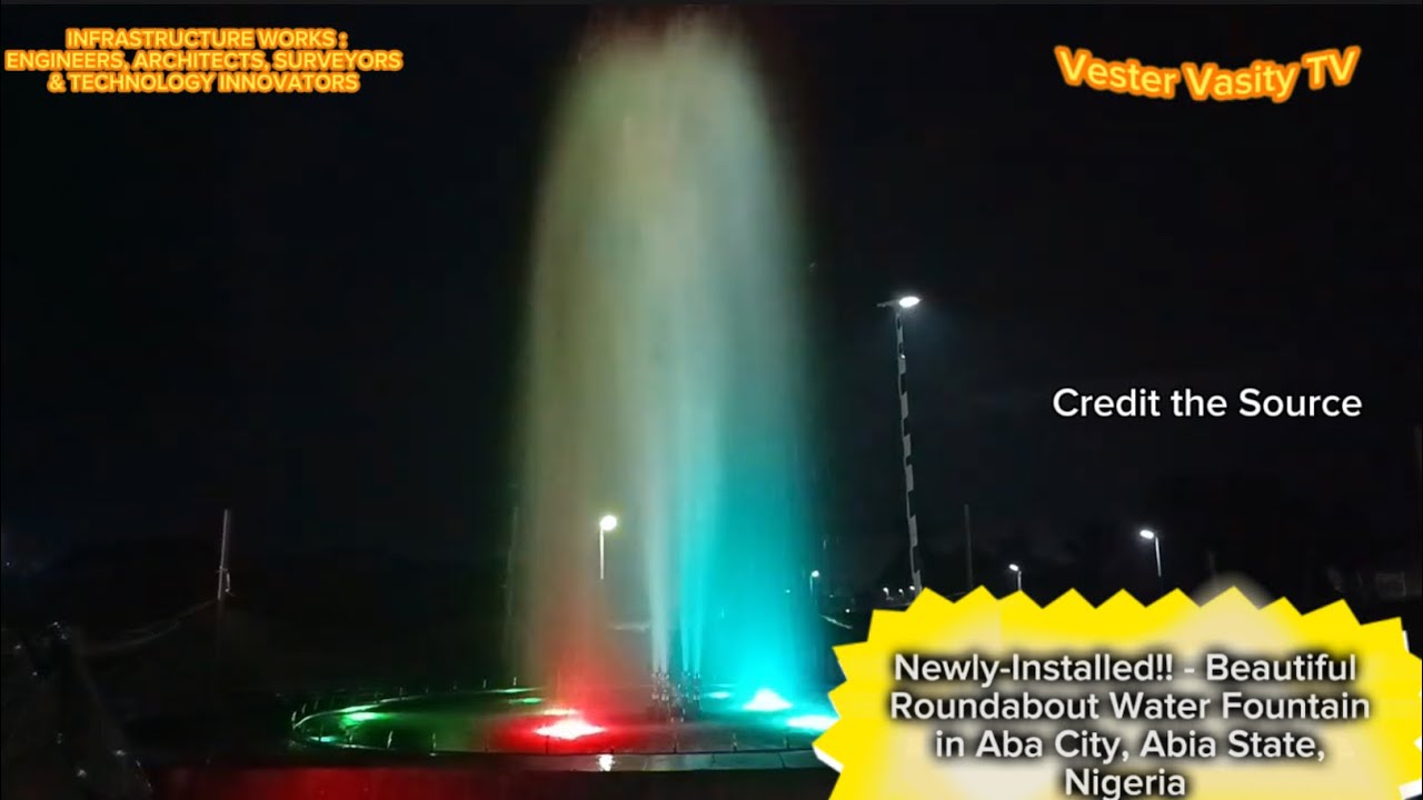 Beautiful!! - Water-Fountain Newly Installed in a Roundabout, Aba City ...