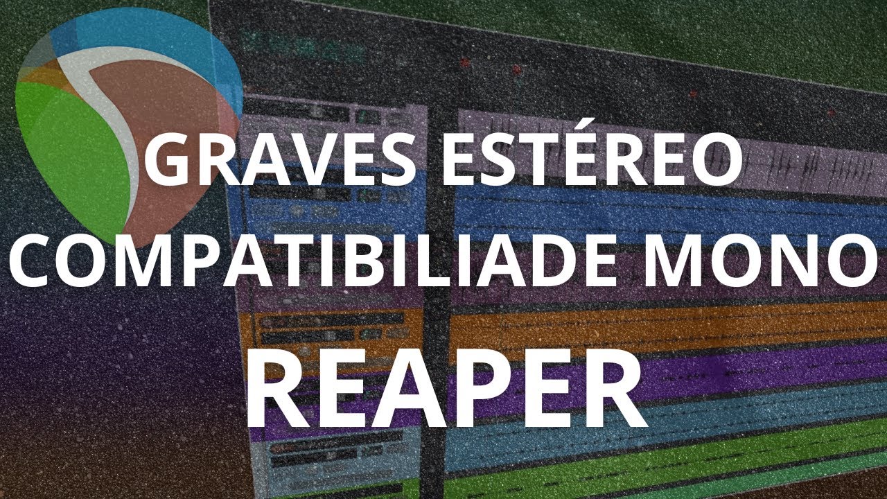 REAPER: Compatibilidade MONO em Baixo, SynthBass, 808 ESTÉREO - YouTube