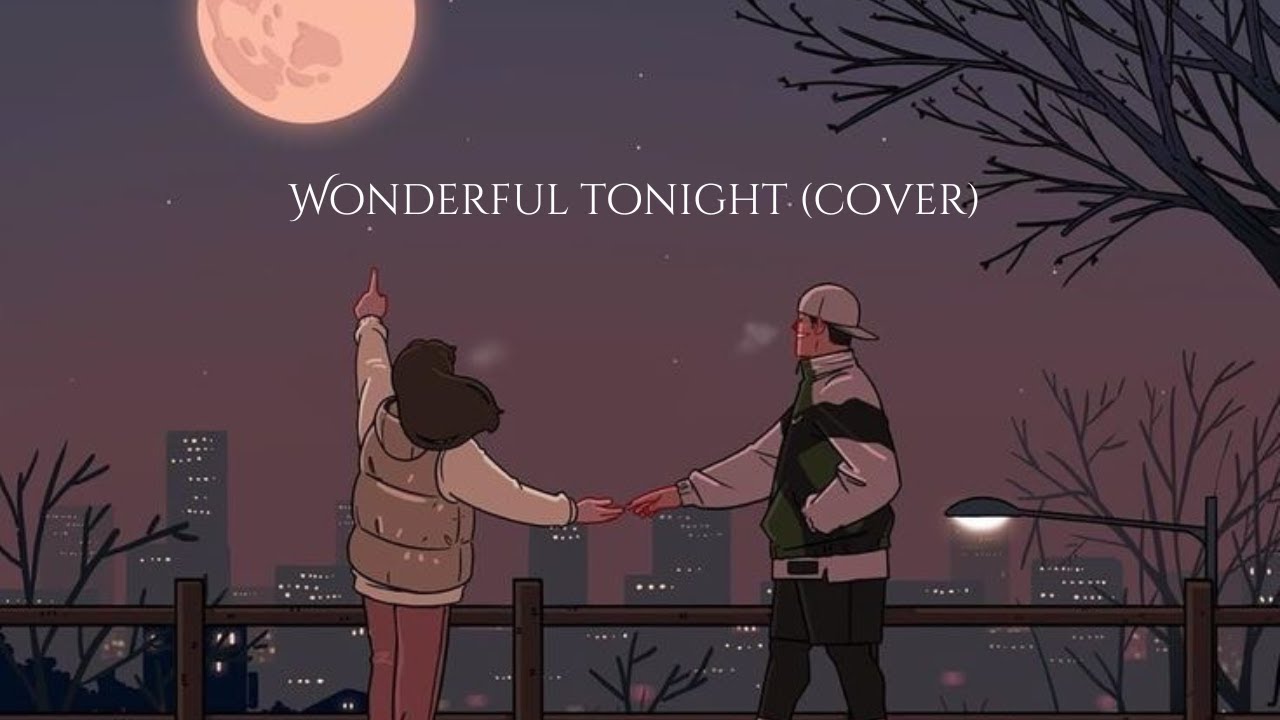 Wonderful tonight - Eric Clapton || Cover - YouTube