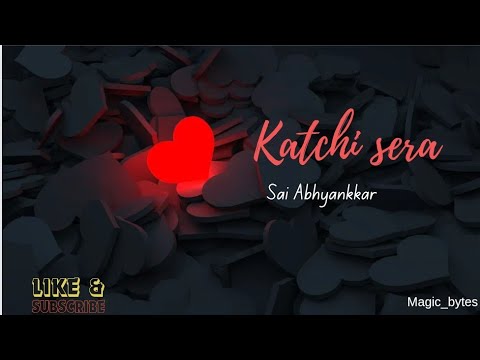 katchi sera song lyrics| Sai abhyankkar | Samyuktha | Ken Royson - YouTube