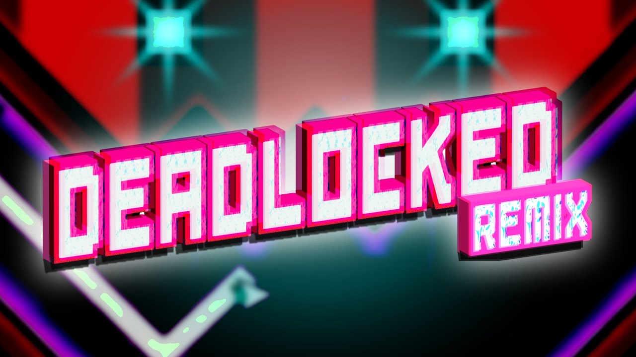 Deadlocked Remix - YouTube