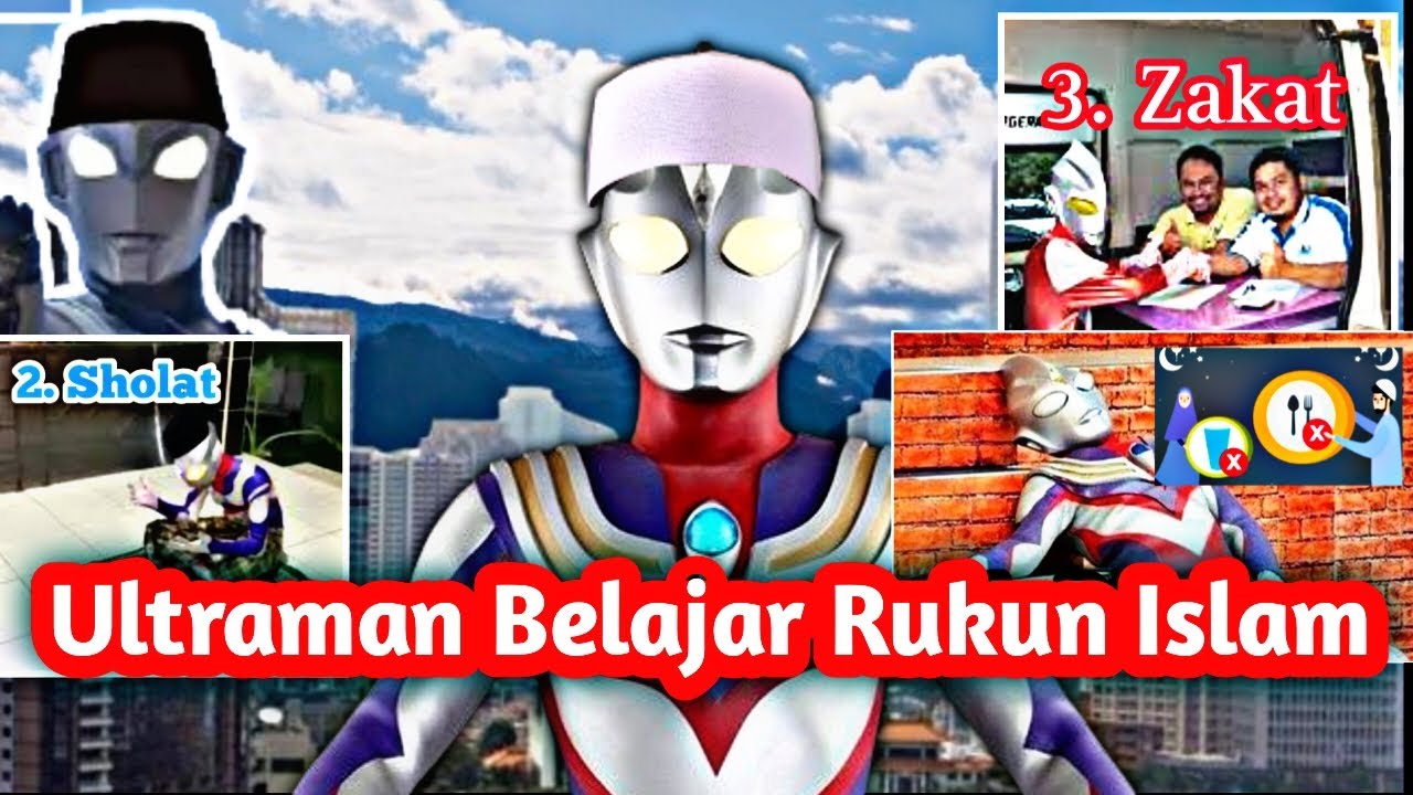 Ultraman Bernyanyi Lagu rukun Islam || Ultraman Belajar Rukun Islam ...