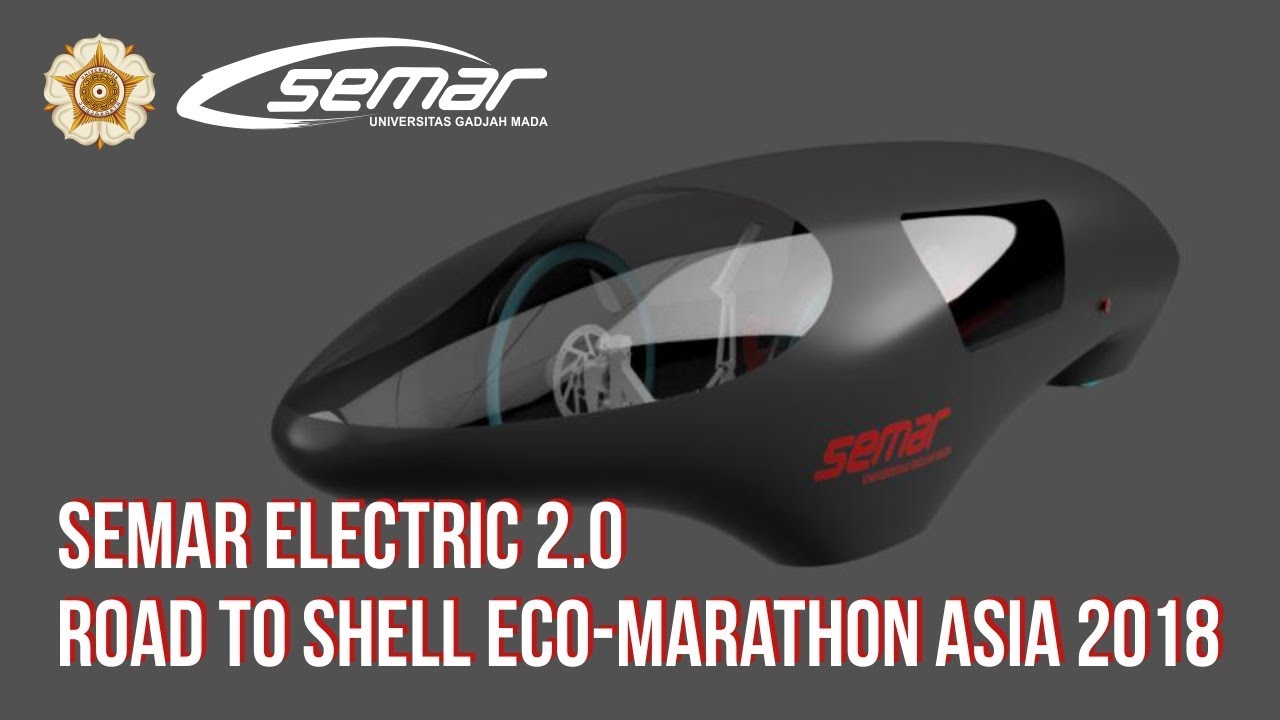 Semar Proto UGM Indonesia - Road to Shell Eco-Marathon 2018 - YouTube