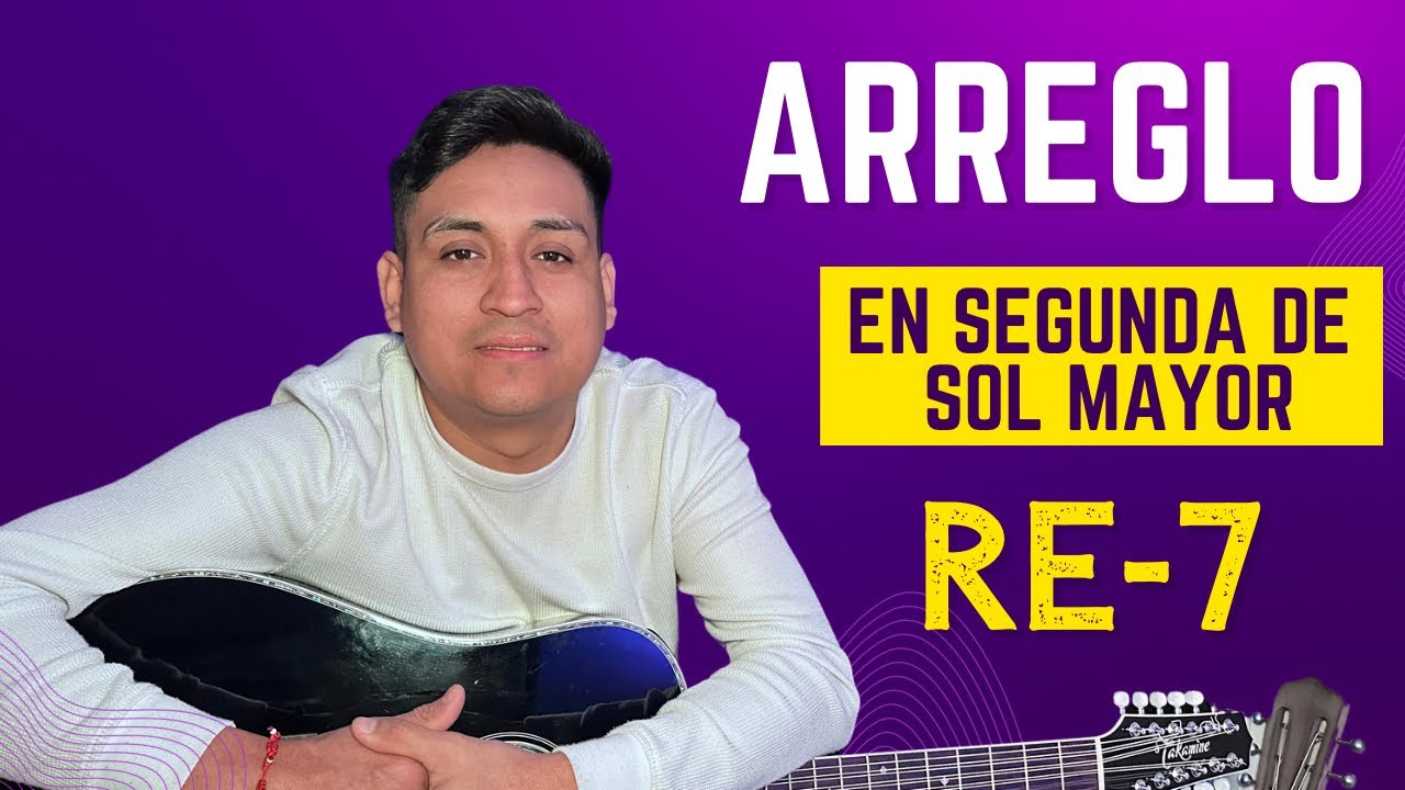 Arreglo en segunda de sol mayor re7 - YouTube