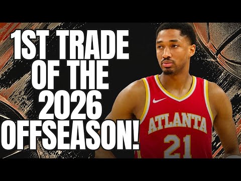 1ST TRADE OF THE 2026 NBA OFFSEASON! THE OKLAHOMA CITY THUNDER & ATLANTA HAWKS
