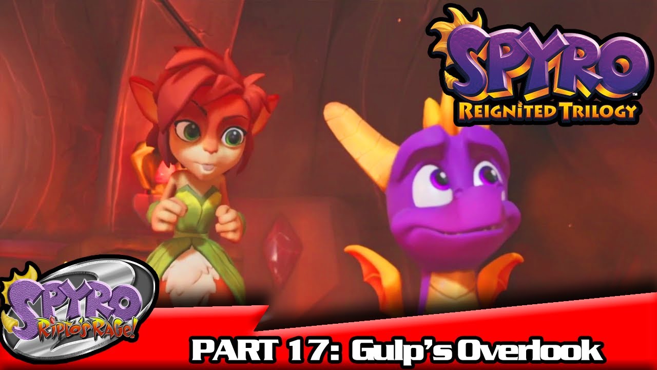Spyro: Reignited Trilogy (Ripto's Rage) Part 17: Gulp's Overlook - YouTube