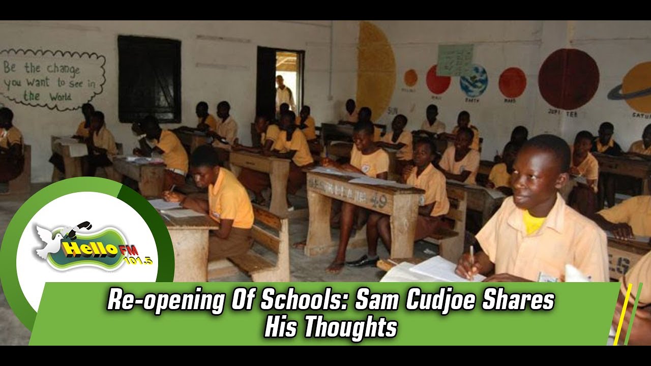 Re-opening Of Schools: Sam Cudjoe Shares His Thoughts - YouTube