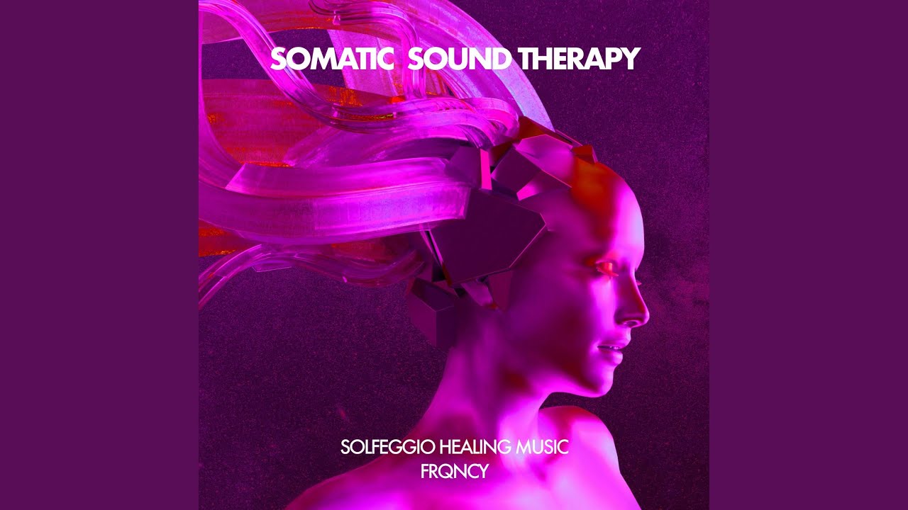 Breathing Somatic Sound Therapy Feat Meditation Music Youtube