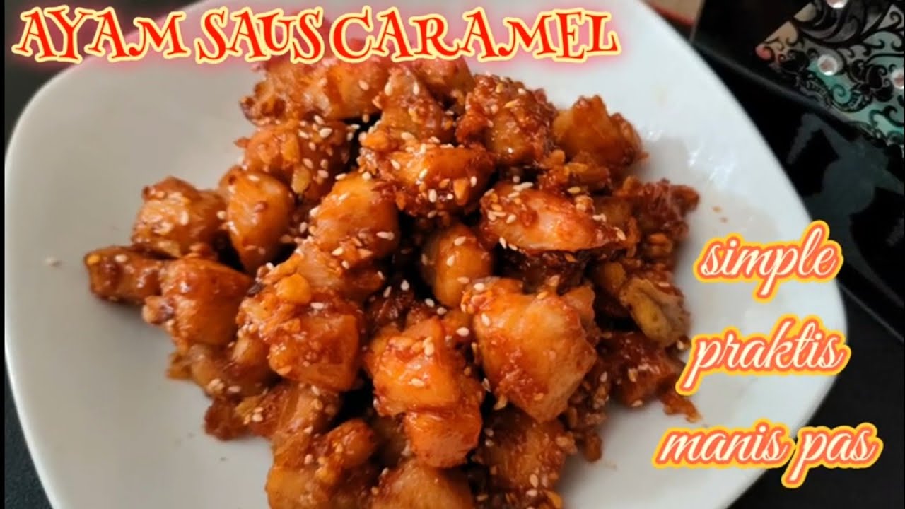 AYAM SAUS CARAMEL Manisnya pas..rasanya juaraaa - YouTube