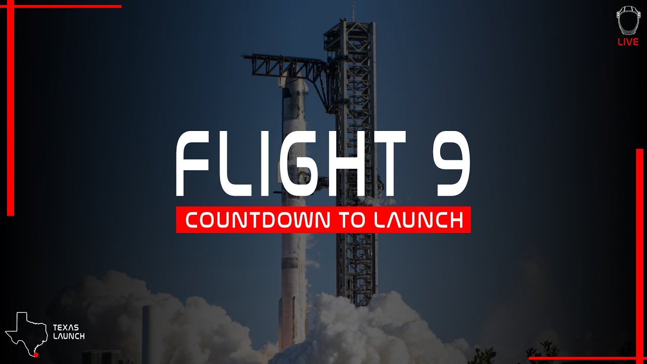 COUNTDOWN! SpaceX Starship 9th Flight Test - YouTube