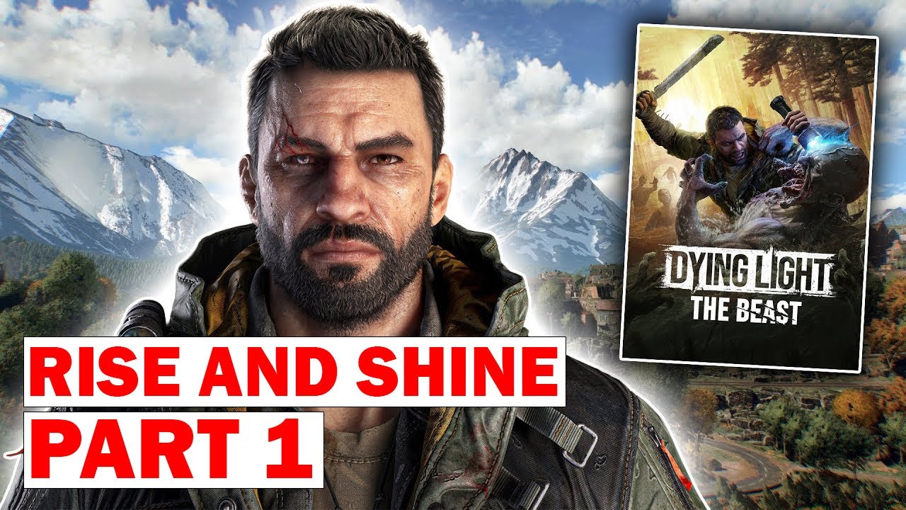 Dying Light: The Beast Unmasking Walkthrough part 1 Like theRadBrad ...