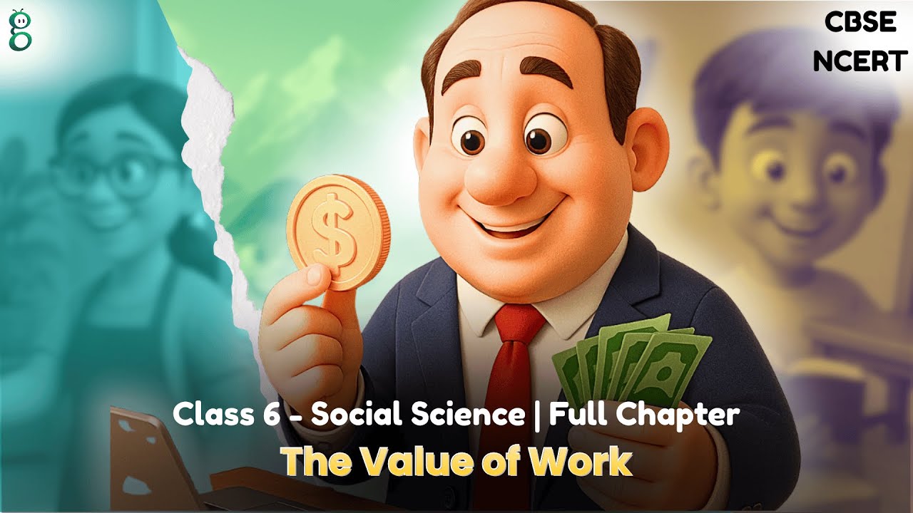 Class 6 | Chapter 13 The Value of Work | NCERT CBSE - YouTube
