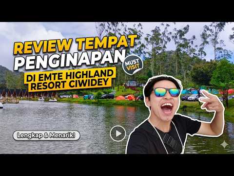 REVIEW PENGINAPAN DI EMTE HIGHLAND RESORT CIWIDEY BANDUNG INI YANG DICARI ORANG-ORANG